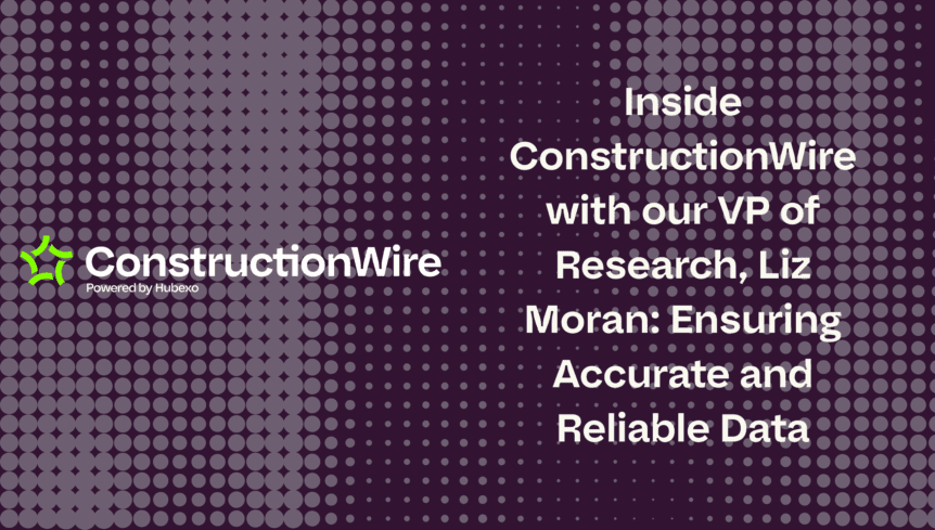 Inside ConstructionWire with our VP of Research, Liz Moran: Ensuring ...