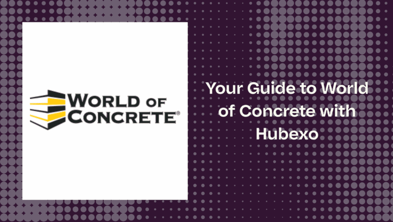 Your Guide to World of Concrete with Hubexo | BuildCentral | Powered by ...