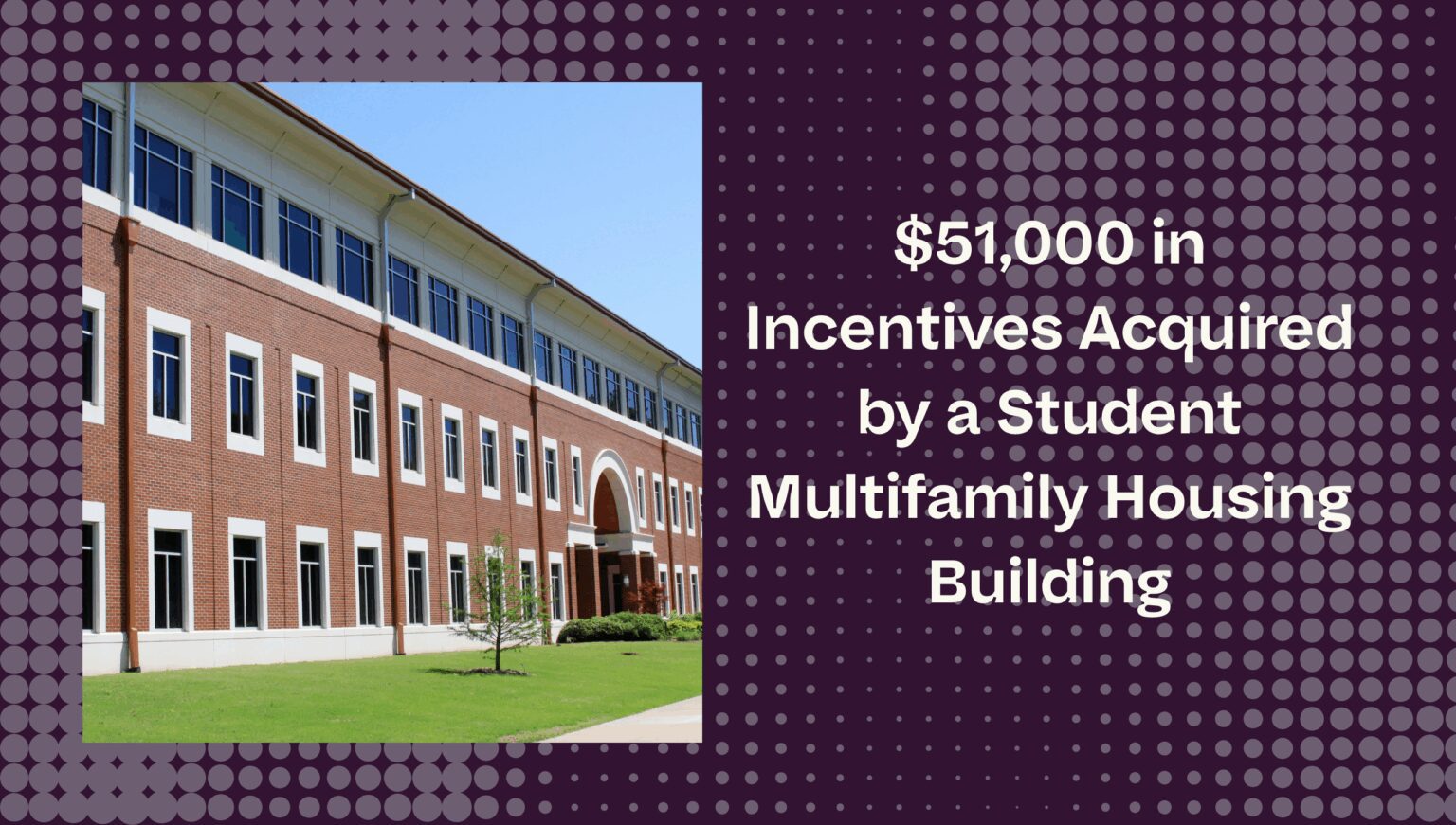 $51,000 in Incentives Attained by a Student Multifamily Housing ...